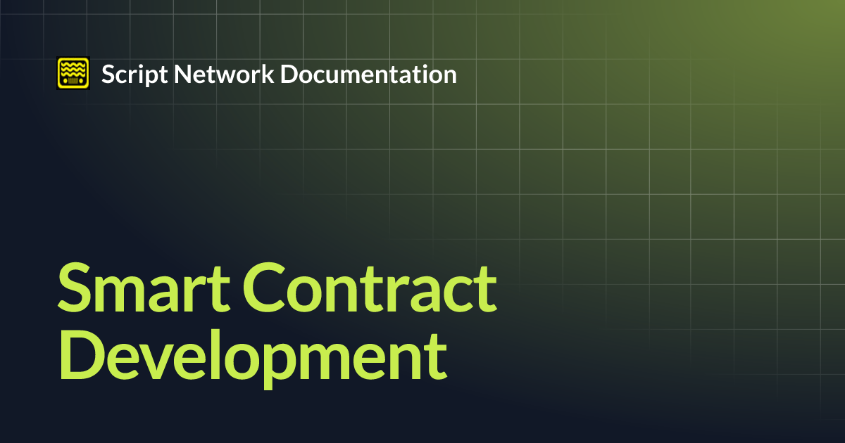 Smart Contract Development | Script Network Documentation