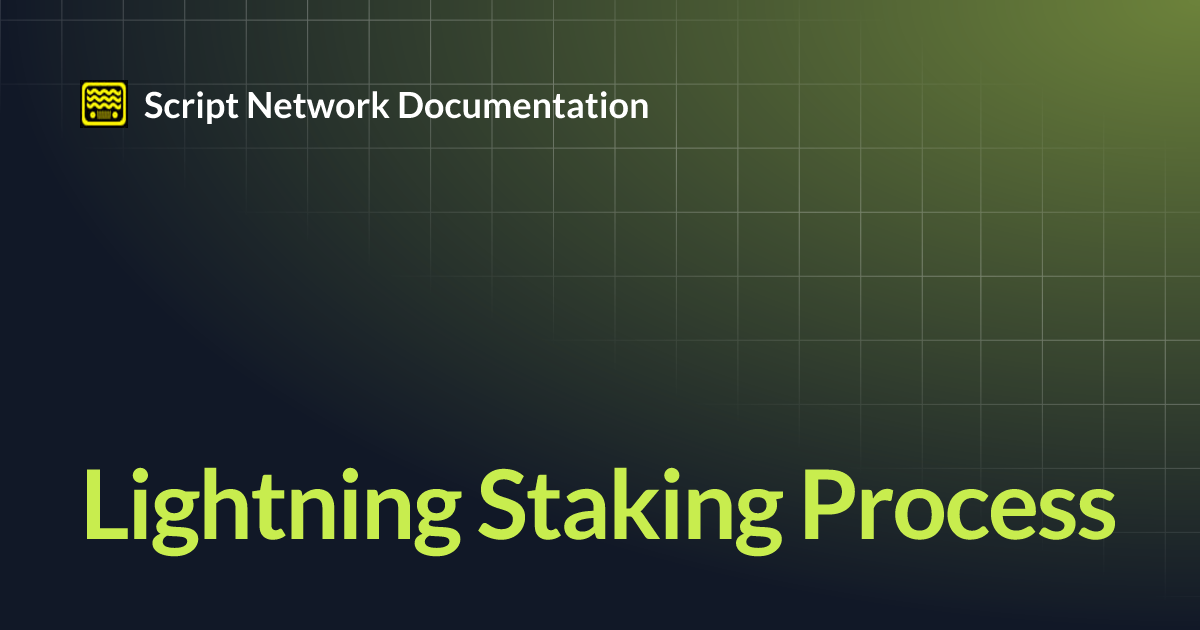 Lightning Staking Process | Script Network Documentation