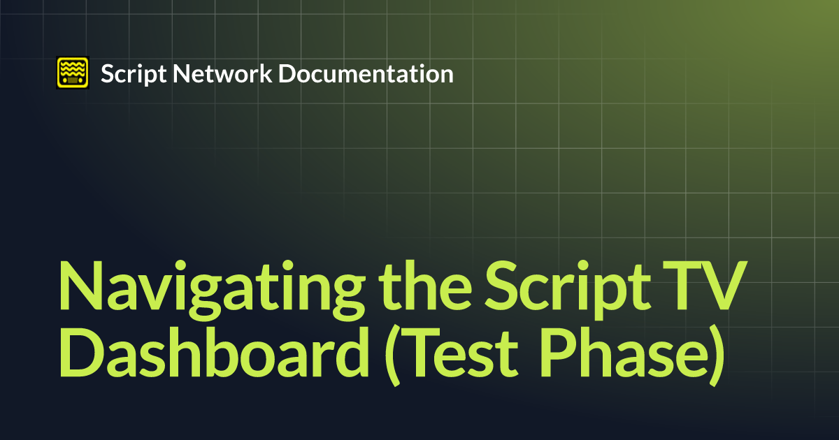 Navigating the Script TV Dashboard (Test Phase) | Script Network ... Navigating the Script TV Dashboard (Test Phase) | Script Network ...