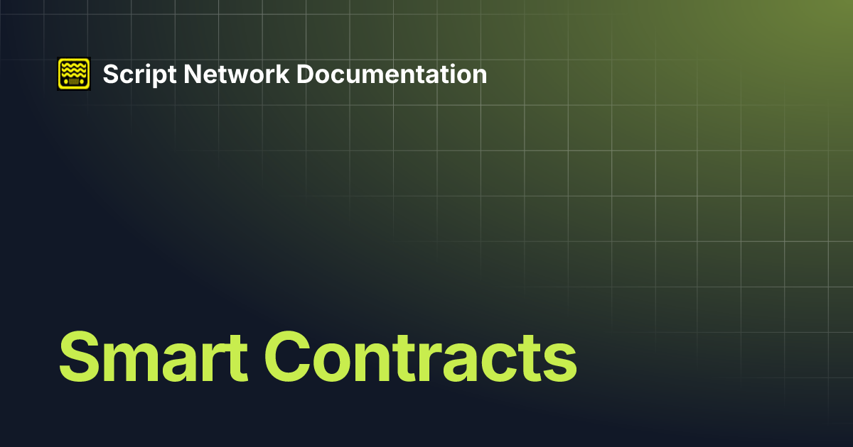 Smart Contracts | Script Network Documentation