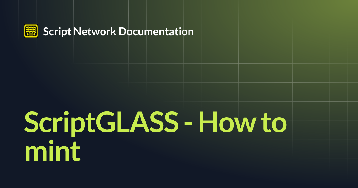 ScriptGLASS - How to mint | Script Network Documentation