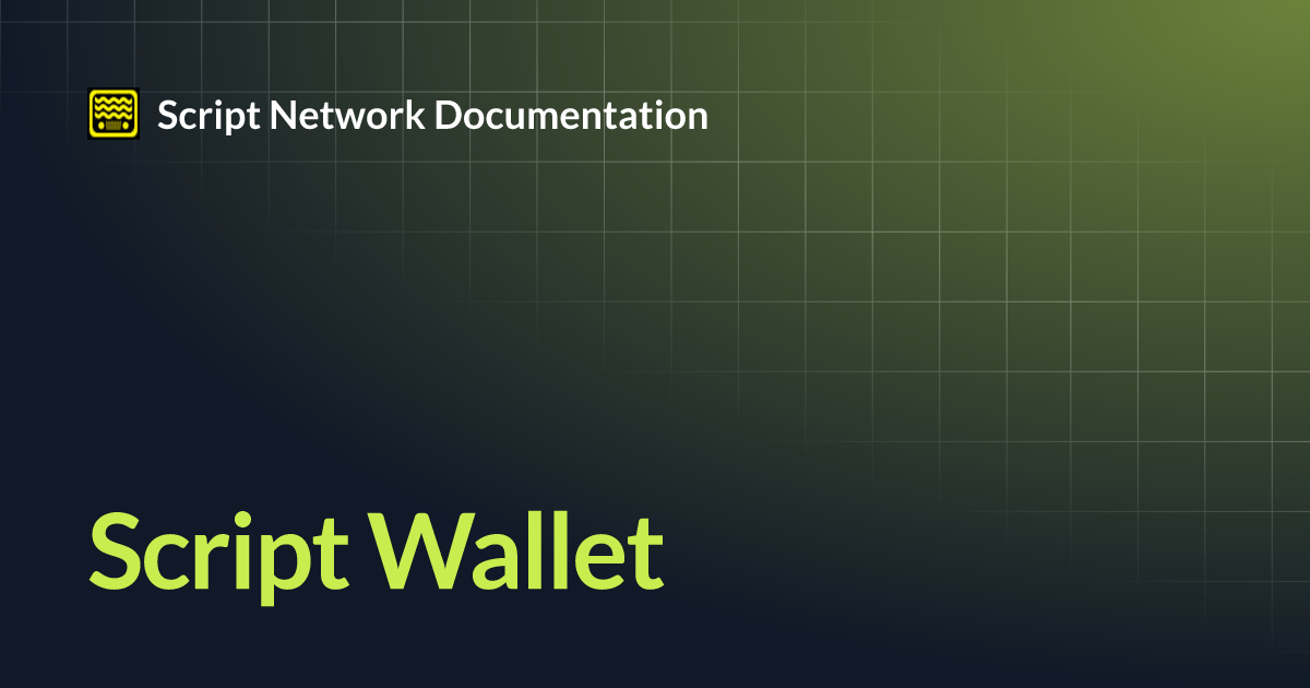 Script Wallet | Script Network Documentation