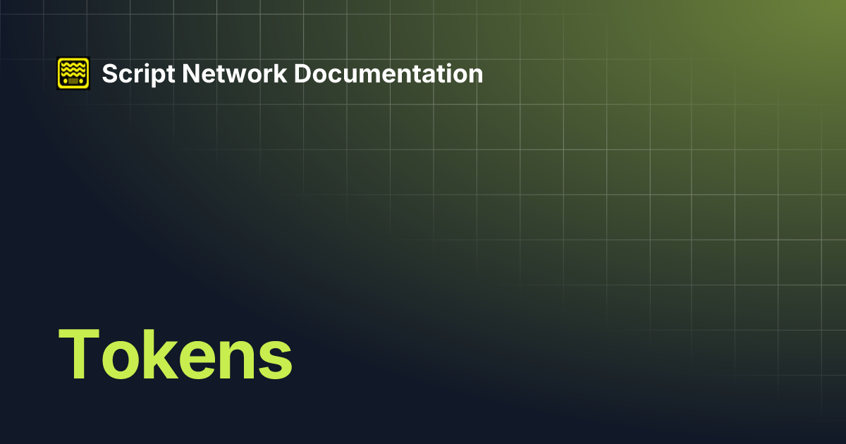 Tokens | Script Network Documentation